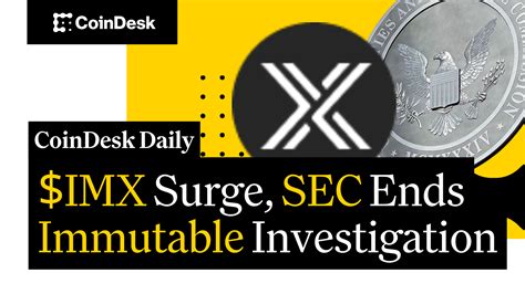 Imx Surge Sec Ends Immutable Investigation Coindesk Videos