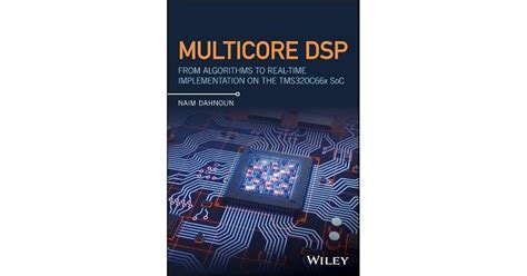 multicore dsp from algorithms to real time implementation on the