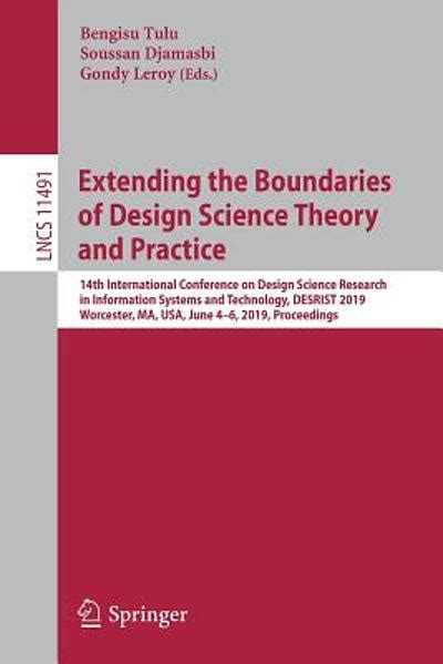 Extending The Boundaries Of Design Science Theory And Practice 14th