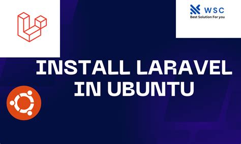 Install Laravel In Ubuntu Web Solution Code Medium