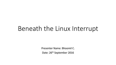 Beneath The Linux Interrupt Handling Pptx Operating Systems