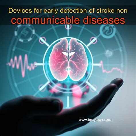 Devices For Early Detection Of Stroke Non Communicable Diseases Boxytech