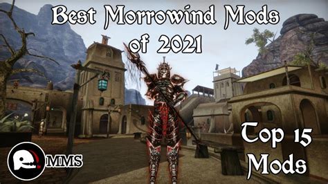 Top 15 The Best Morrowind Mods Of 2021 Youtube