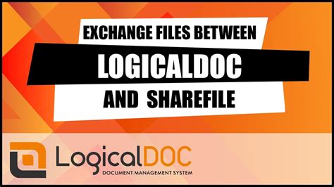 Exchange Files Between Logicaldoc And Sharefile Youtube
