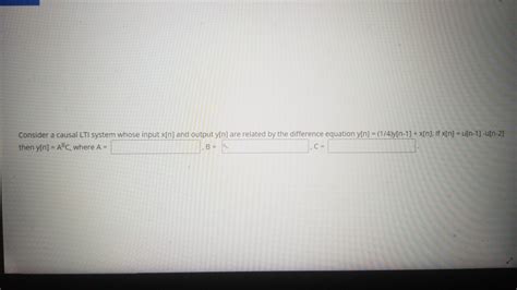solved consider a causal lti system whose input x[n] and
