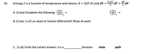 Solved Entropy S Is A Function Of Temperature And Volume Chegg Com