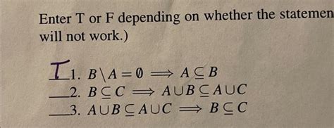 Solved Enter T Or F Depending On Whether The Statemen Will
