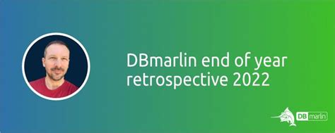 Malcolm Rogers On Linkedin Dbmarlin End Of Year Retrospective 2022