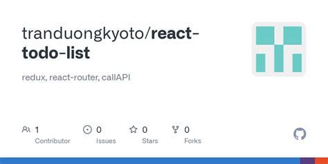 GitHub Tranduongkyoto React Todo List Redux React Router CallAPI