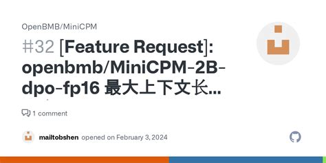 Feature Request openbmb MiniCPM B dpo fp 最大上下文长度是多少呢 Issue OpenBMB MiniCPM GitHub