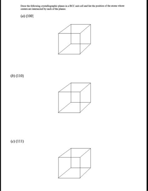 SOLVED Draw The Following Crystallographic Planes In A BCC Unit Cell And List The Position Of