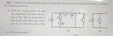 Solved Q Consider The Circuit Shown In Fig Where The Chegg