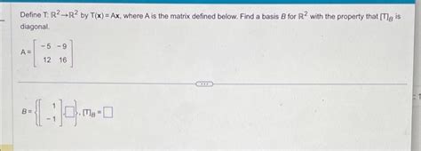 Solved Define Tr2→r2 By Txax Where A Is The Matrix