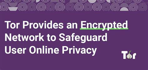 Tor Defends Users Right To Privacy And An Uncensored Web With Encrypted Network