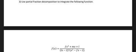 3 use partial fraction decomposition to integrate