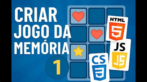 Aprenda A Criar Um Jogo Da Memória Com Js Html E Css Parte 1 Youtube