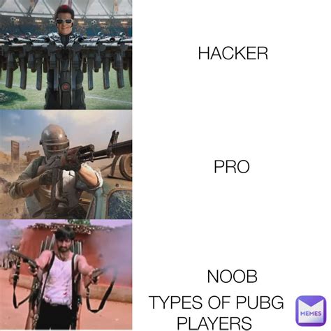 NOOB PRO HACKER TYPES OF PUBG PLAYERS Dhruvan Memes