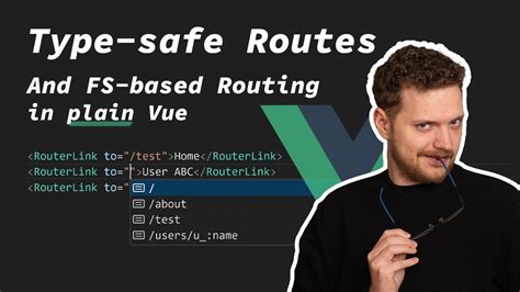 Typesafe And Fs Based Routing In Plain Vue Js Youtube