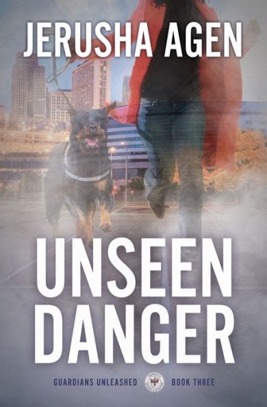 Unseen Danger A Christian K 9 Suspense By Jerusha Agen Paperback