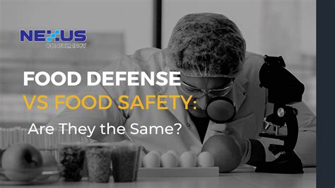 Food Defense Vs Food Safety Are They The Same