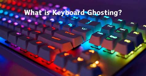 What Is Keyboard Ghosting Anti Ghosting Importance Explained NSTechBlog