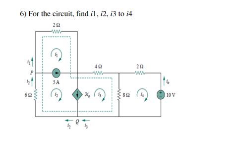 solved 6 for the circuit find i1 i2 i3 to i4