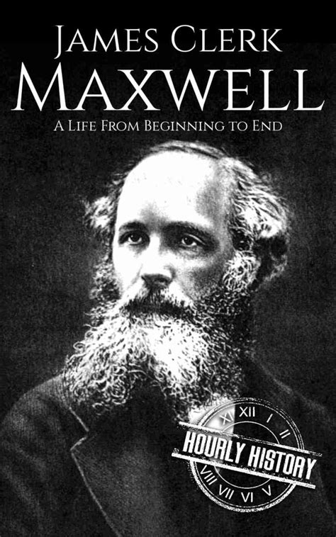 James Clerk Maxwell Biography Facts Source Of History Books