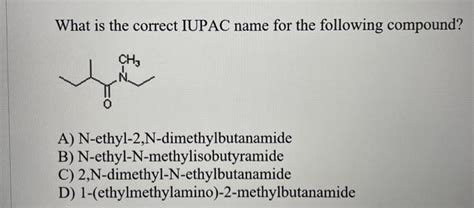 Solved What Is The Correct Iupac Name For The Following
