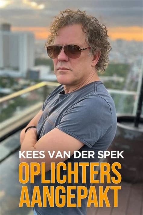 The Best Way To Watch Kees Van Der Spek Oplichters Aangepakt