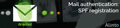 Mail Authentication SPF Registration Alinto Blog