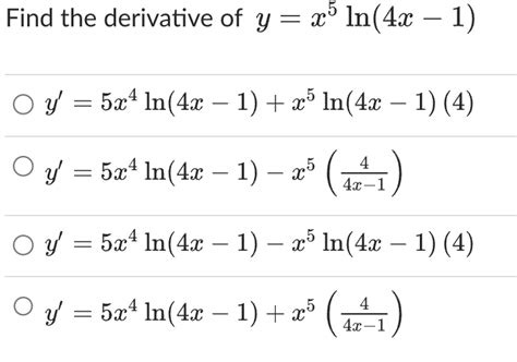 solved d the derivative of y x5ln 4x−1