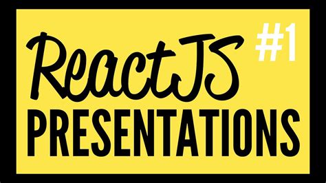 Daily Code 1 Reactjs Presentations Part 1 Youtube