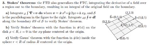 solved 3 stokes theorems the ftd also generalizes the ftc