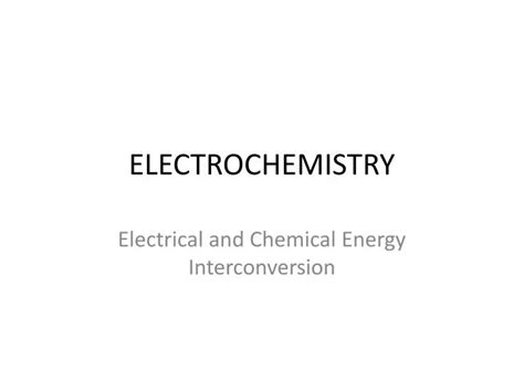 PPT ELECTROCHEMISTRY PowerPoint Presentation Free Download ID