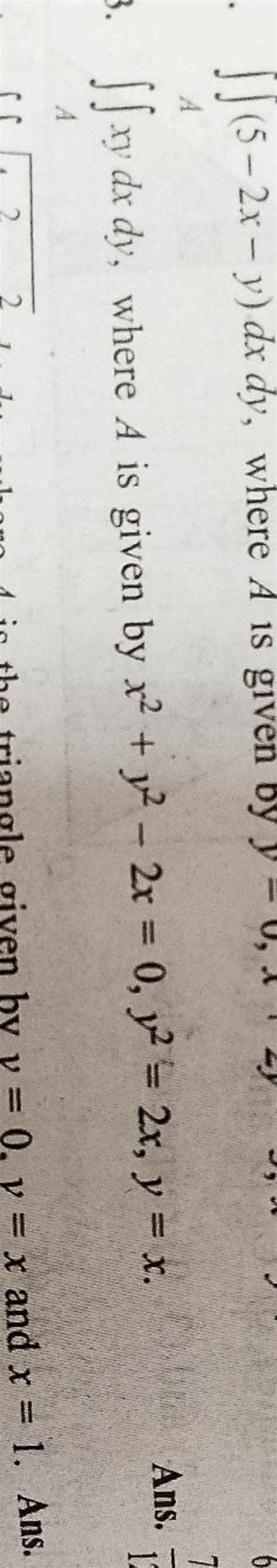 ∬ 5−2x−y Dxdy Where A Is∬xydxdy Where A Is Given By X2 Y2−2x 0 Y2 2x Y