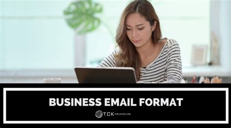 Proper Business Email Format Examples And Tips For Professional Communication TCK Publishing