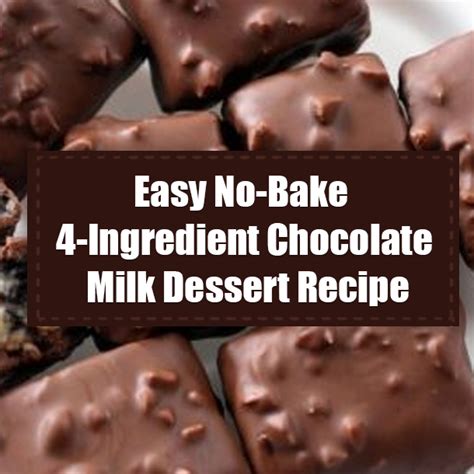 Easy No Bake 4 Ingredient Chocolate Milk Dessert Recipe