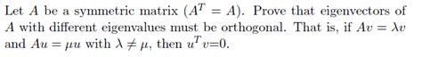 Solved Let A Be A Symmetric Matrix A T A Prove That Chegg
