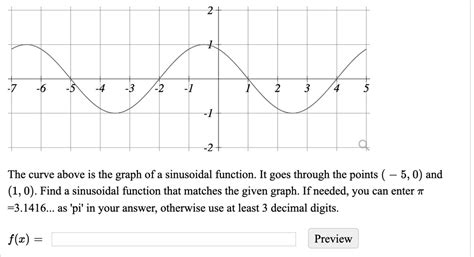 solved the curve above is the graph of a sinusoidal function it goes