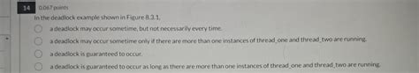 Solved 140067 ﻿pointsin The Deadlock Example Shown In