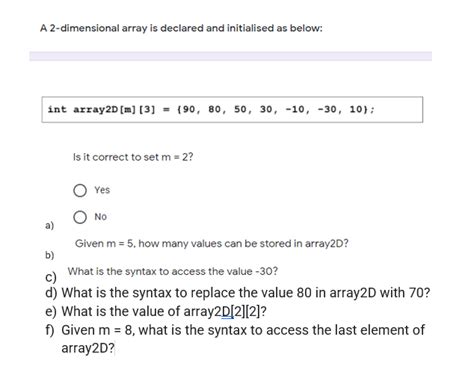 Solved A Dimensional Array Is Declared And Initialised As Chegg