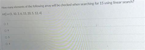 Solved How Many Elements Of The Following Array Will Be Chegg Com