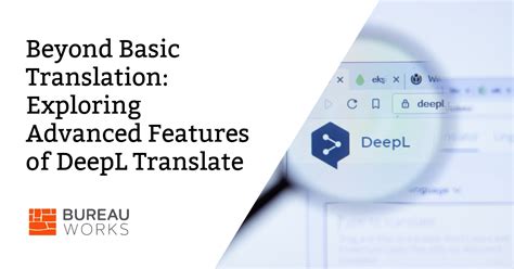 Beyond Basic Translation Exploring Advanced Features Of Deepl Translate