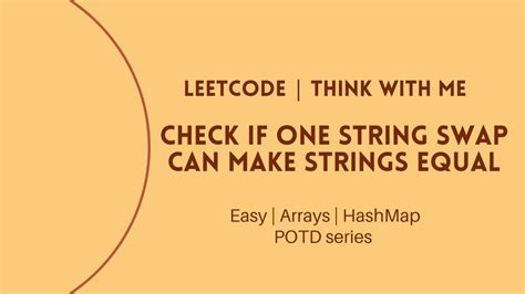 Live Solving Leetcode Potd 1790 Check If One String Swap Can Make