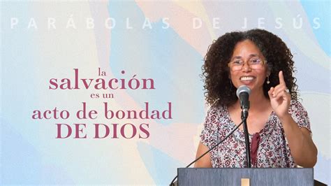La Salvación Es Un Acto De Bondad De Dios — Amanda Figueroa Youtube