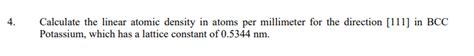 Solved Calculate The Linear Atomic Density In Atoms Per Chegg