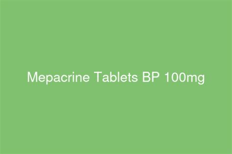 Mepacrine Tablet 100mg Fda Manufacturers India Gmp Supplier