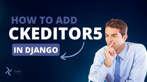 Lets Code More On Linkedin How To Add Ckeditor 5 In Django