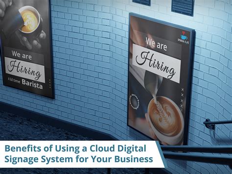 Benefits Of Using A Cloud Digital Signage System For Your Business