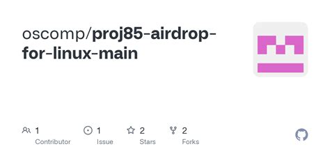 github oscomp proj85 airdrop for linux main